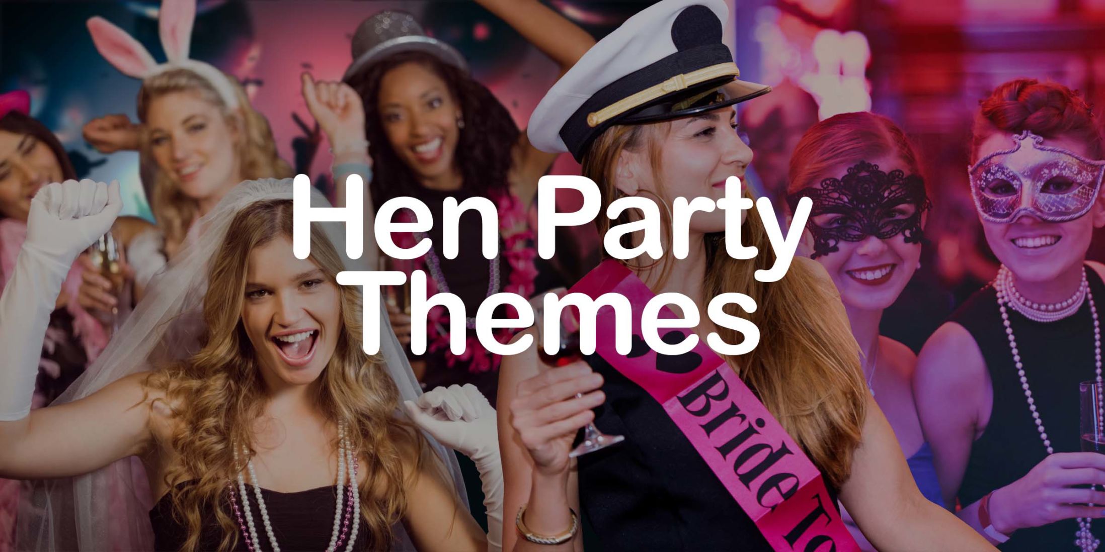 Hen Do Inspiration | Everything You Need