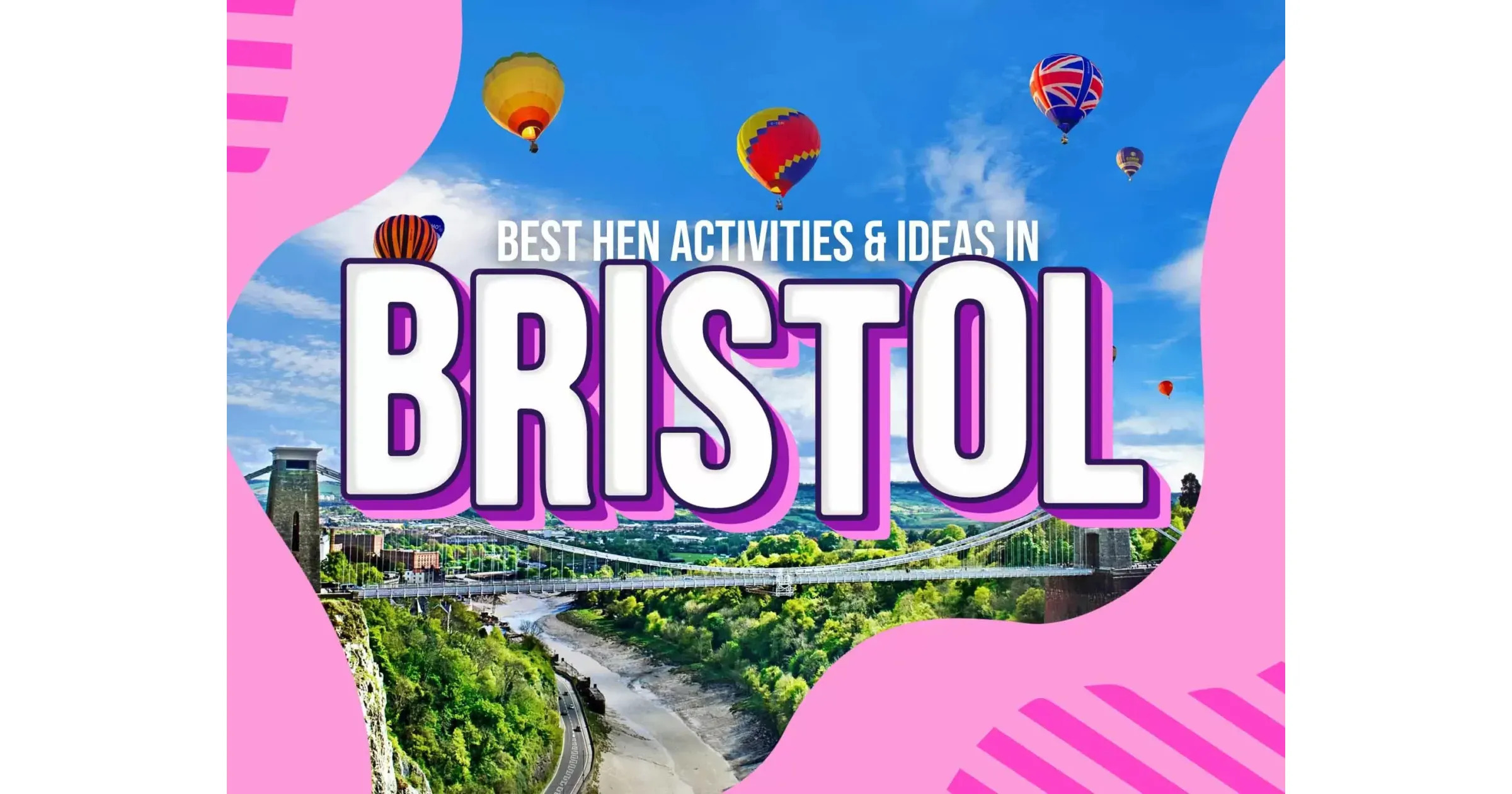The 11 Best Hen Party Activities & Ideas in Bristol